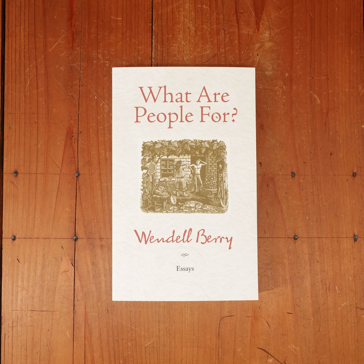 What Are People For? - Wendell Berry – Bernal Cutlery