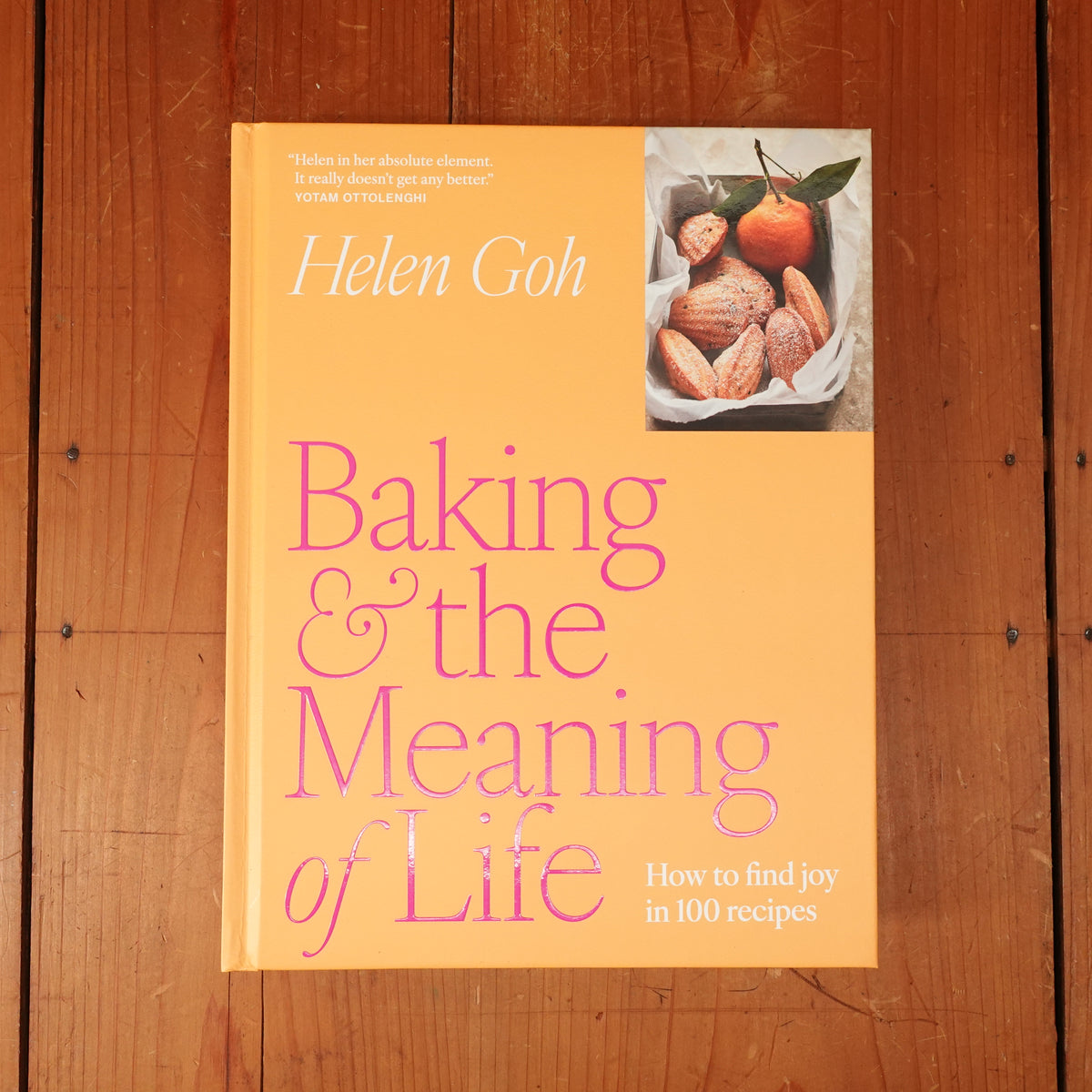 Baking and the Meaning of Life: How to Find Joy in 100 Recipes - Helen ...