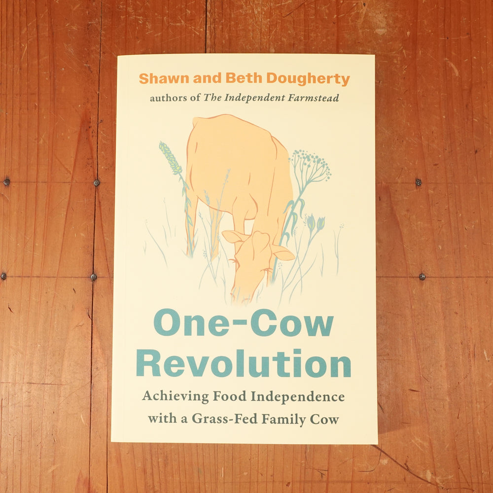 One-Cow Revolution: Achieving Food Independence with a Grass-Fed Famil ...