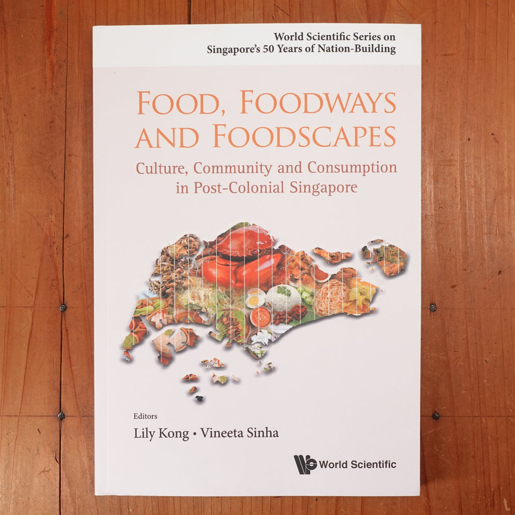 Food, Foodways, and Foodscapes - Lily Kong & Vineeta Sinha – Bernal Cutlery