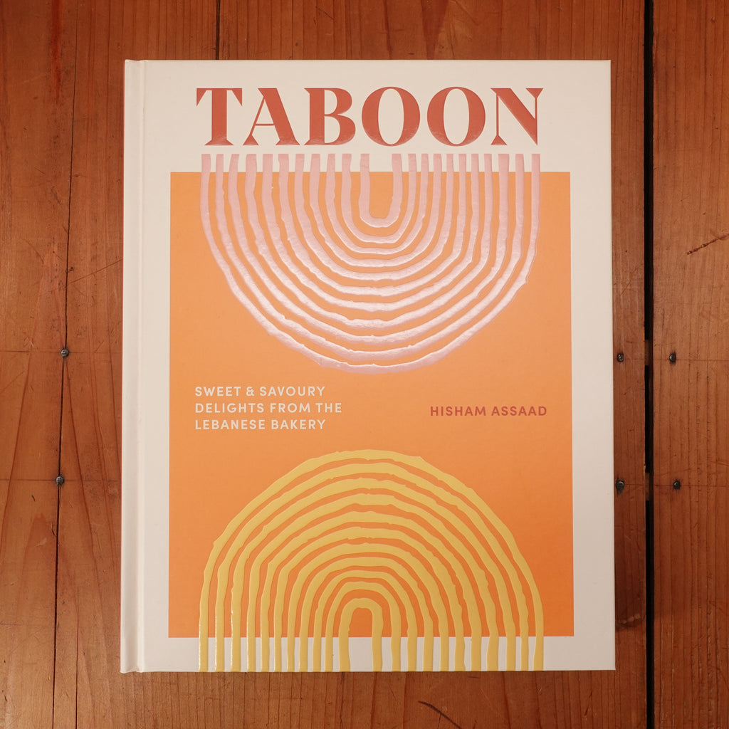 Taboon: Sweet & Savoury Delights from the Lebanese Bakery - Hisham Ass ...
