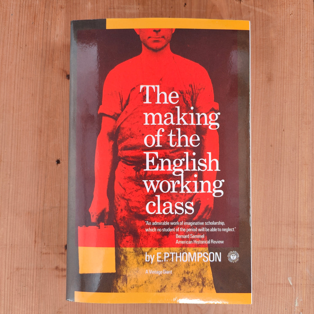 The Making of the English Working Class - E.P. Thompson – Bernal Cutlery